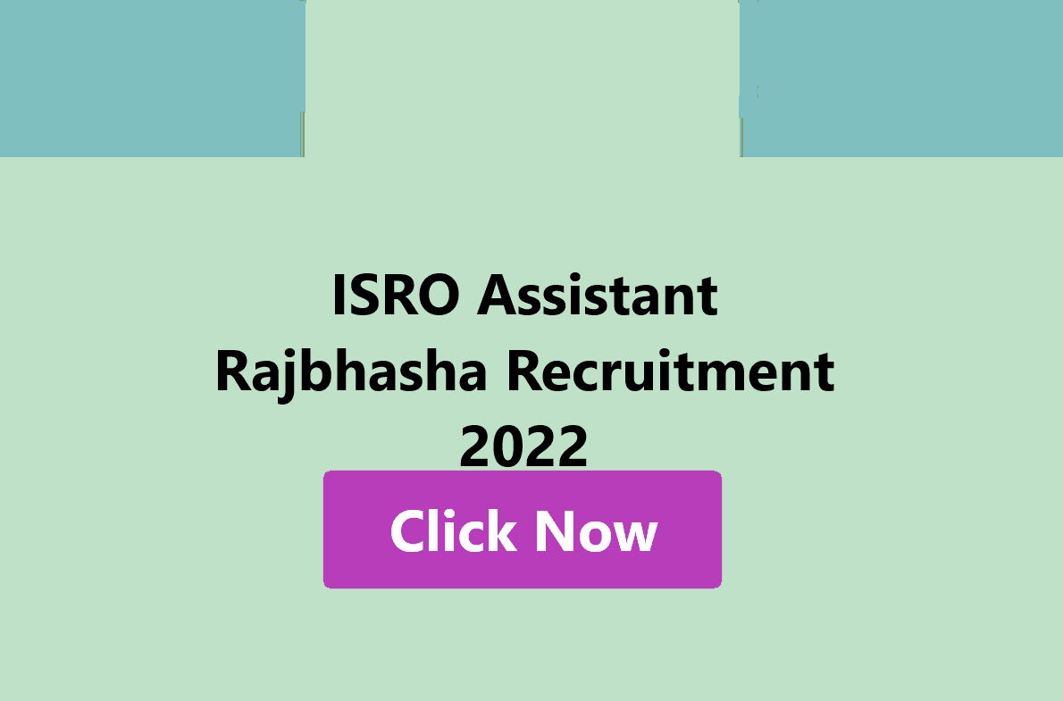 ISRO Assistant Rajbhasha Recruitment 2022 - Gagron ISRO Assistant Rajbhasha Recruitment 2022 - Gagron